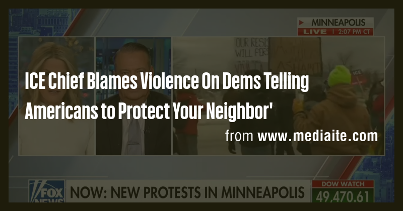 ICE Chief Blames Violence On Dems Telling Americans to Protect Your ...
