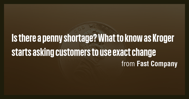 Is there a penny shortage? What to know as Kroger starts asking ...