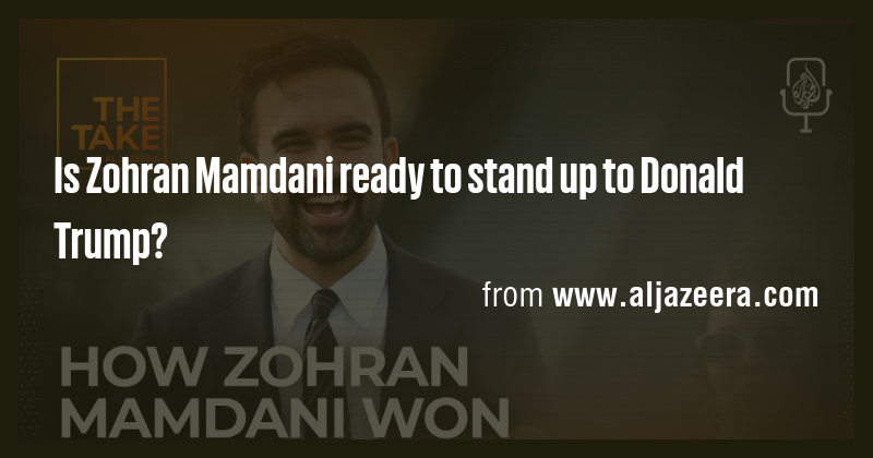 Is Zohran Mamdani ready to stand up to Donald Trump? - Briefly