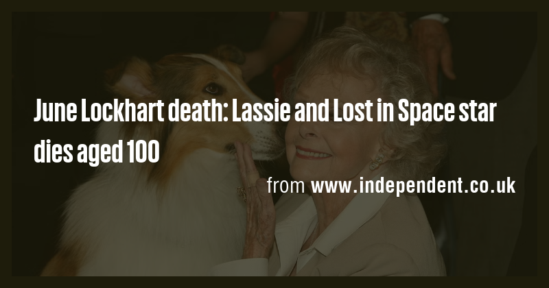 June Lockhart death: Lassie and Lost in Space star dies aged 100 - Briefly
