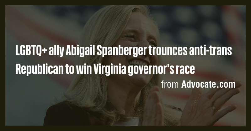 LGBTQ+ ally Abigail Spanberger trounces anti-trans Republican to win ...