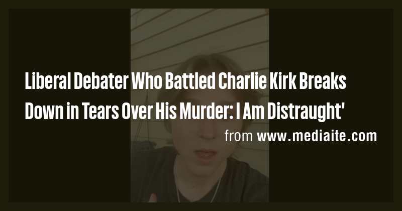 Liberal Debater Who Battled Charlie Kirk Breaks Down in Tears Over His ...