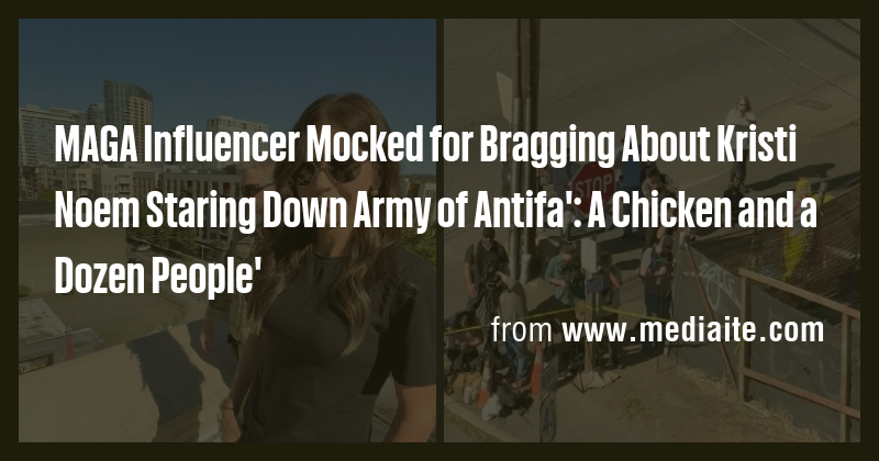 MAGA Influencer Mocked for Bragging About Kristi Noem Staring Down Army ...