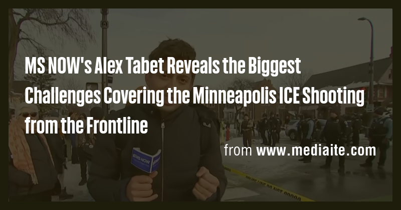 MS NOW's Alex Tabet Reveals the Biggest Challenges Covering the ...