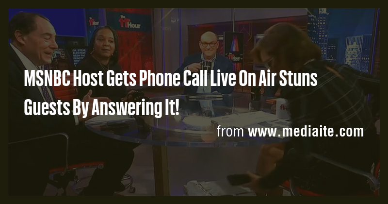 MSNBC Host Gets Phone Call Live On Air Stuns Guests By Answering It ...