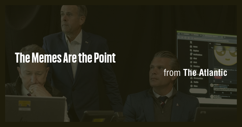 The Memes Are the Point - Briefly