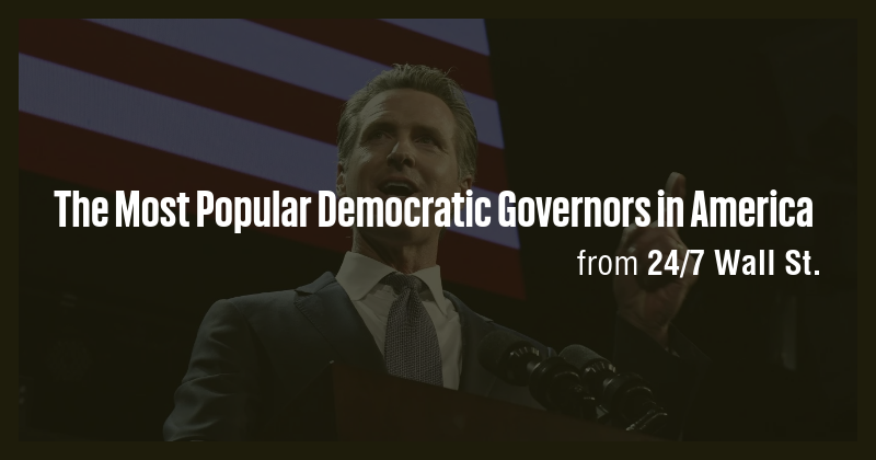 The Most Popular Democratic Governors in America - Briefly