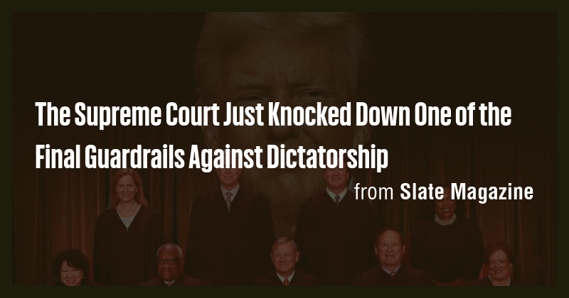 The Supreme Court Just Knocked Down One of the Final Guardrails Against ...