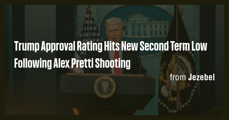 Trump Approval Rating Hits New Second Term Low Following Alex Pretti ...
