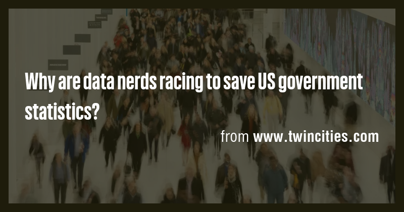 Why are data nerds racing to save US government statistics? - Briefly