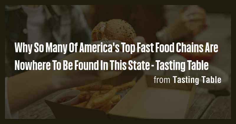 Why So Many Of America's Top Fast Food Chains Are Nowhere To Be Found ...