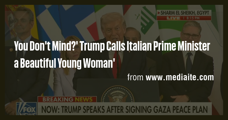 You Don't Mind?' Trump Calls Italian Prime Minister a Beautiful Young ...