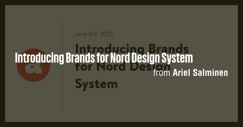 Introducing Brands for Nord Design System - Briefly