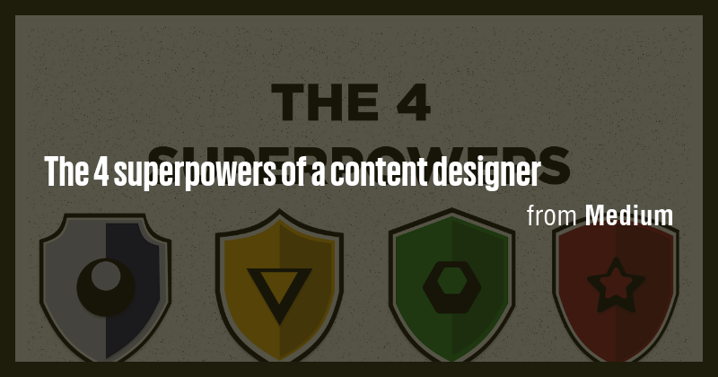 The 4 superpowers of a content designer - Briefly