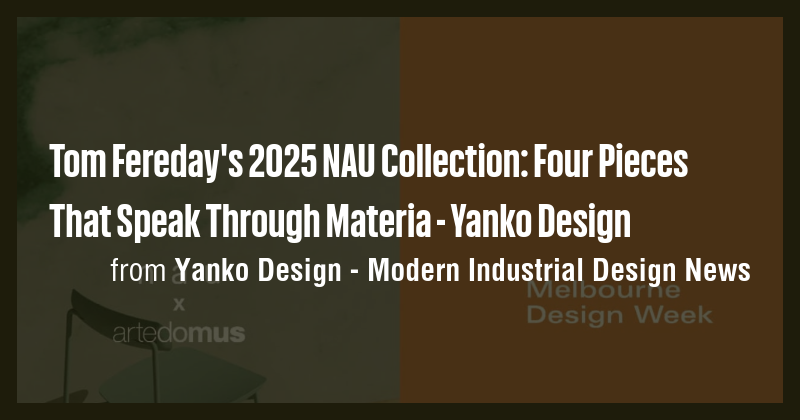 Tom Fereday's 2025 NAU Collection: Four Pieces That Speak Through ...