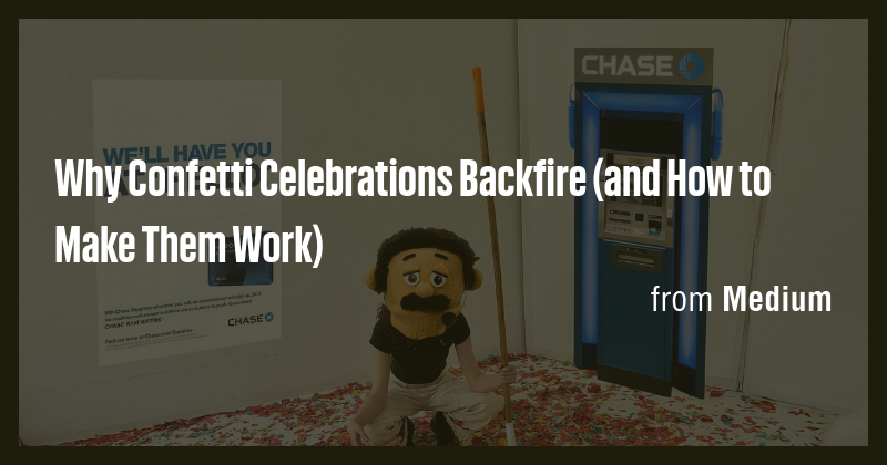 Why Confetti Celebrations Backfire (and How to Make Them Work) - Briefly