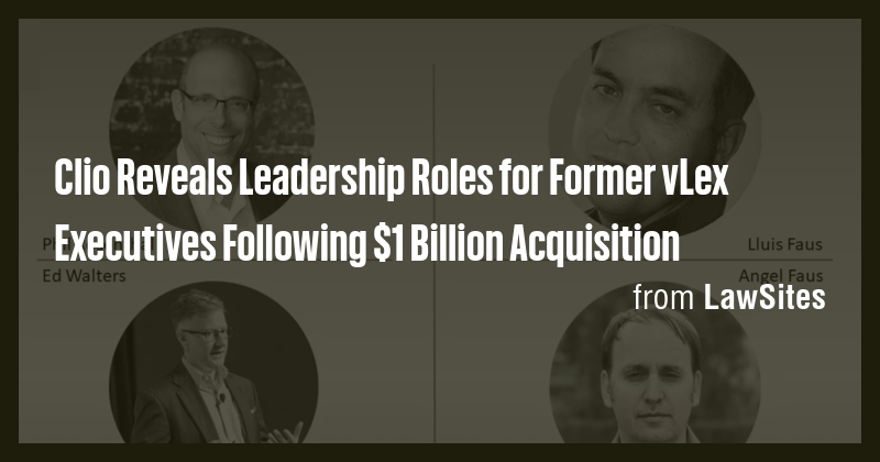 Clio Reveals Leadership Roles for Former vLex Executives Following $1 ...