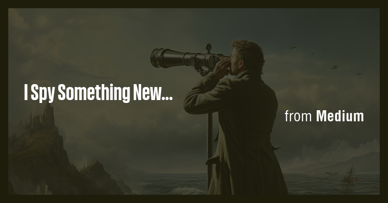 I Spy Something New... - Briefly