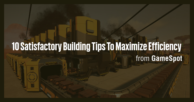 10 Satisfactory Building Tips To Maximize Efficiency - Briefly