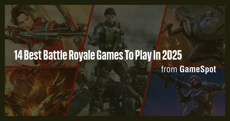 14 Best Battle Royale Games To Play In 2025 - Briefly
