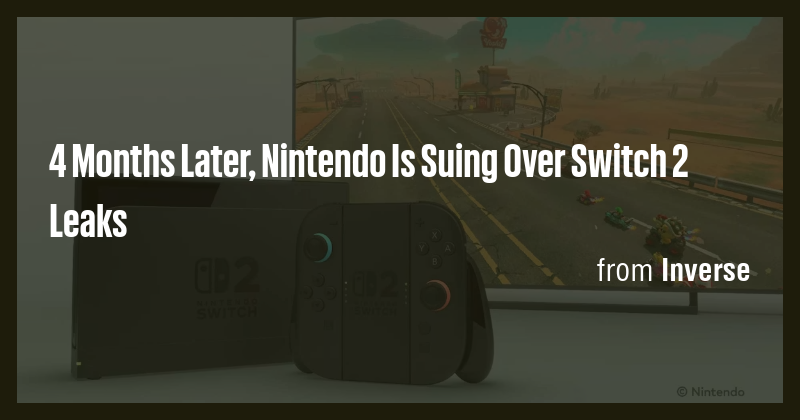 4 Months Later, Nintendo Is Suing Over Switch 2 Leaks - Briefly