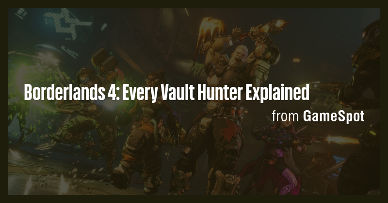 Borderlands 4: Every Vault Hunter Explained - Briefly