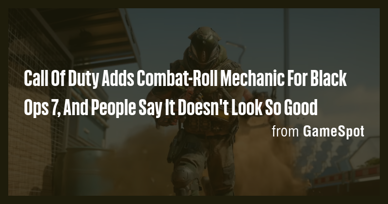 Call Of Duty Adds Combat-Roll Mechanic For Black Ops 7, And People Say ...