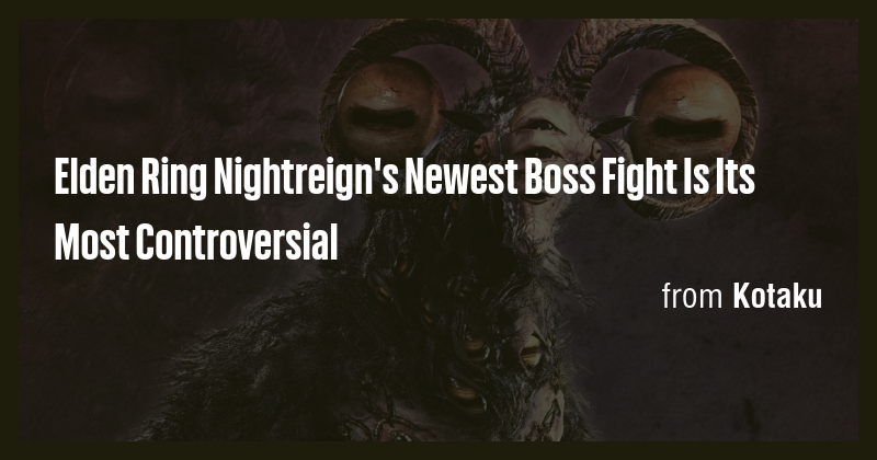 Elden Ring Nightreign's Newest Boss Fight Is Its Most Controversial ...