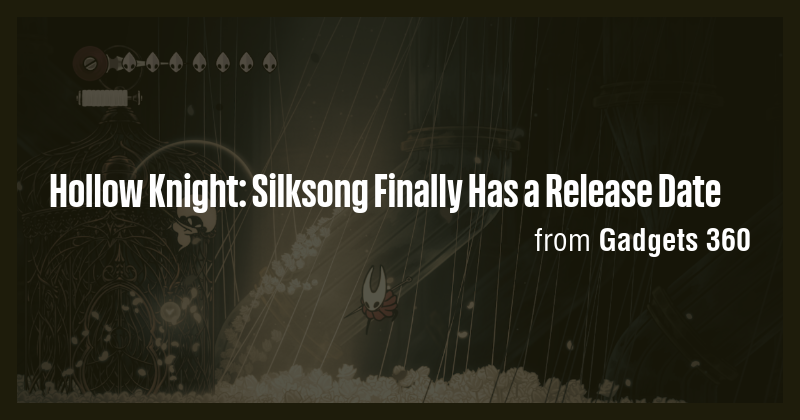 Hollow Knight: Silksong Finally Has a Release Date - Briefly