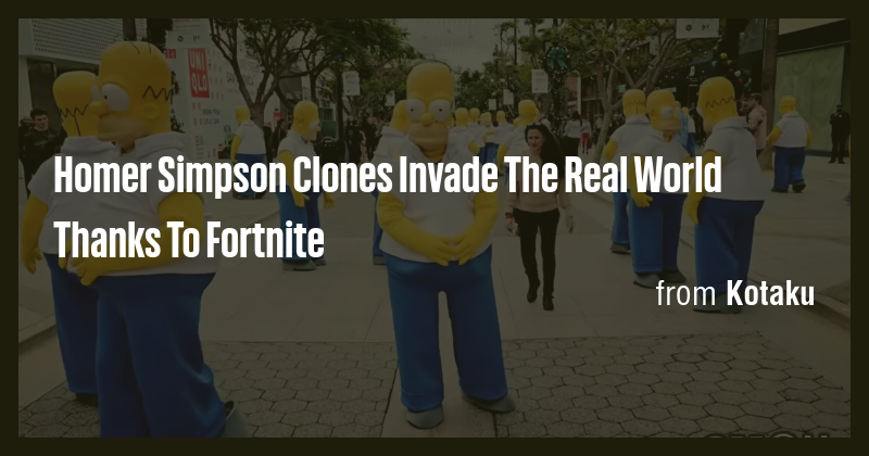 Homer Simpson Clones Invade The Real World Thanks To Fortnite - Briefly