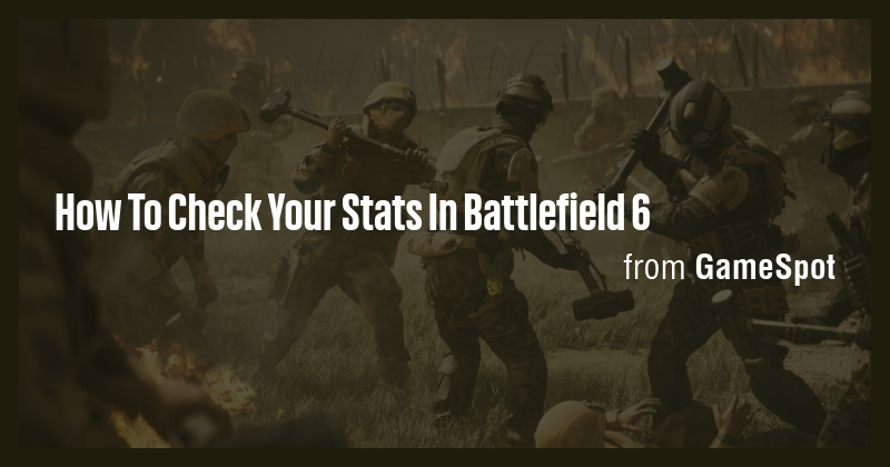 How To Check Your Stats In Battlefield 6 - Briefly