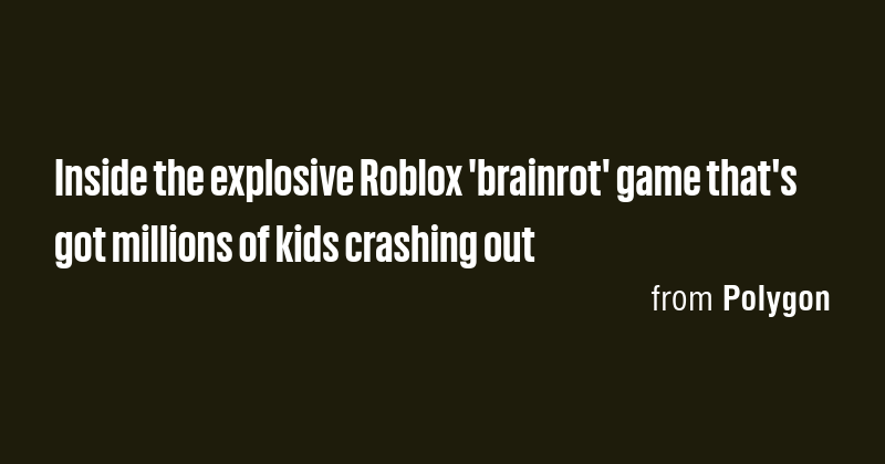 Inside the explosive Roblox 'brainrot' game that's got millions of kids ...