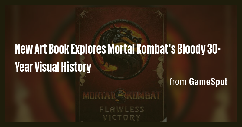 New Art Book Explores Mortal Kombat's Bloody 30-Year Visual History ...