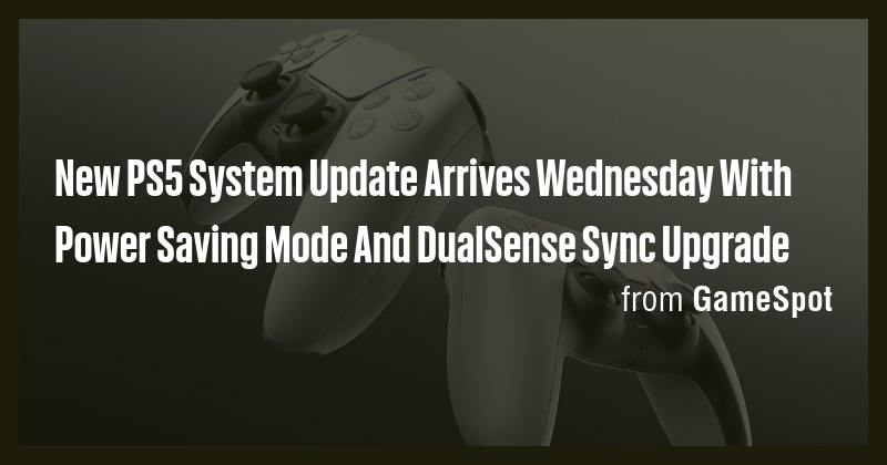 New PS5 System Update Arrives Wednesday With Power Saving Mode And ...