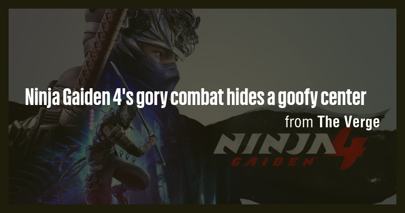 Ninja Gaiden 4's gory combat hides a goofy center - Briefly