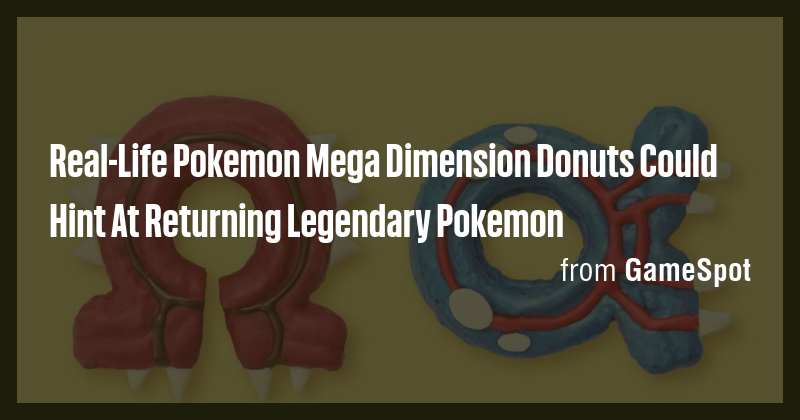 Real-Life Pokemon Mega Dimension Donuts Could Hint At Returning ...