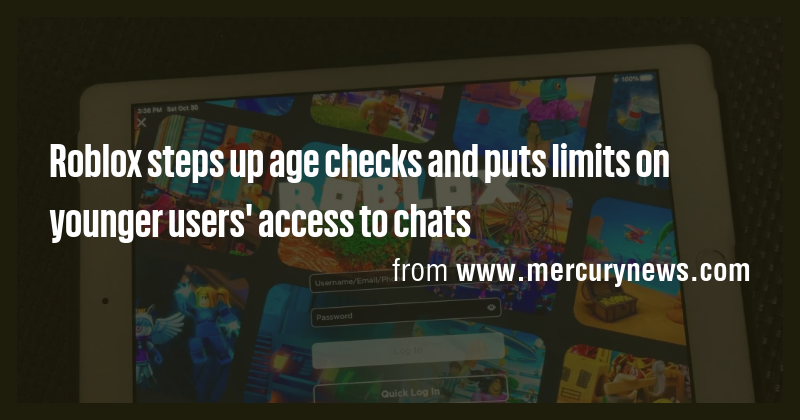 Roblox steps up age checks and puts limits on younger users' access to ...