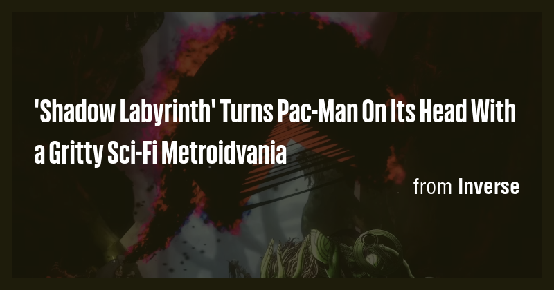 'Shadow Labyrinth' Turns Pac-Man On Its Head With a Gritty Sci-Fi ...
