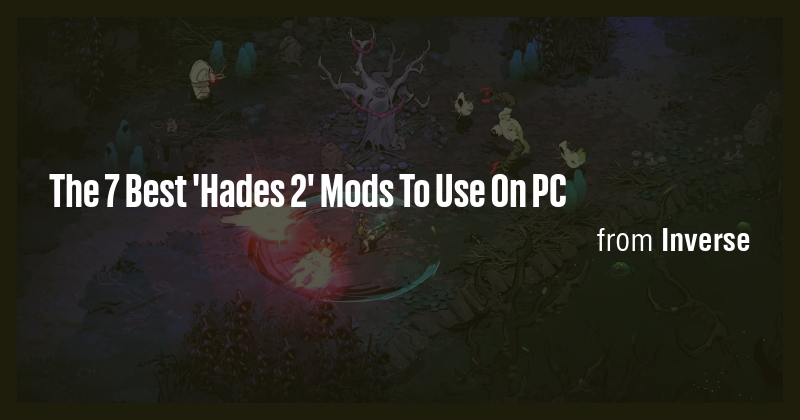 The 7 Best 'Hades 2' Mods To Use On PC - Briefly