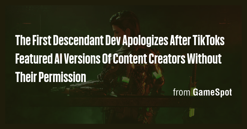 The First Descendant Dev Apologizes After TikToks Featured AI Versions ...