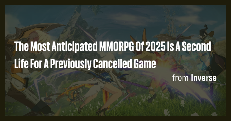 The Most Anticipated MMORPG Of 2025 Is A Second Life For A Previously ...