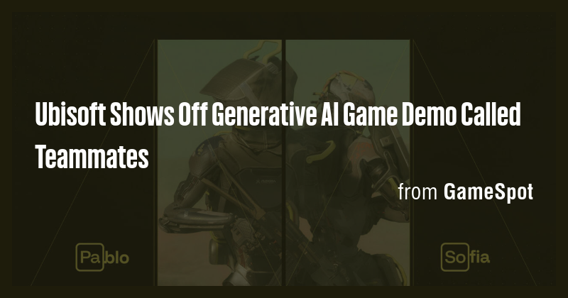 Ubisoft Shows Off Generative AI Game Demo Called Teammates - Briefly