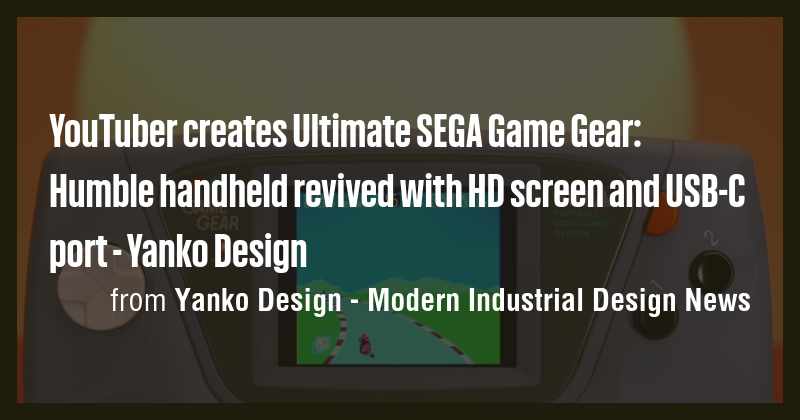 YouTuber creates Ultimate SEGA Game Gear: Humble handheld revived with ...