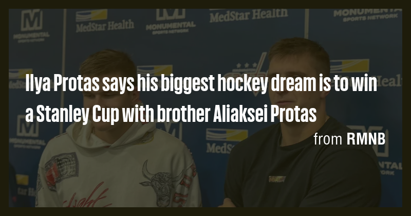 Ilya Protas says his biggest hockey dream is to win a Stanley Cup with ...