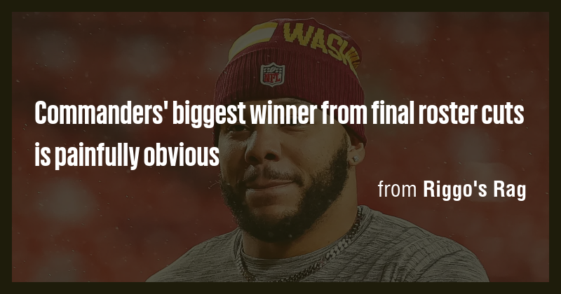 Commanders' biggest winner from final roster cuts is painfully obvious ...