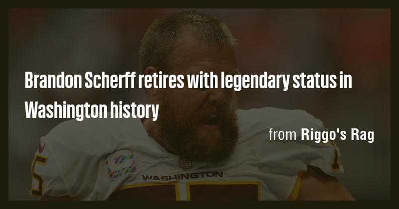 Brandon Scherff retires with legendary status in Washington history ...