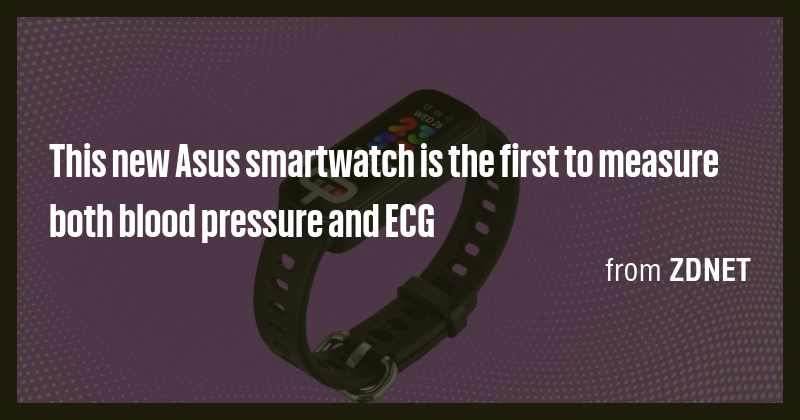 This new Asus smartwatch is the first to measure both blood pressure ...