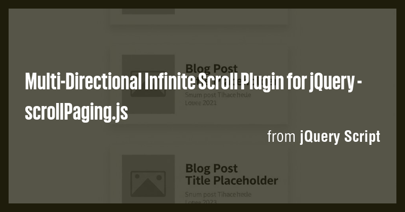 Multi-Directional Infinite Scroll Plugin for jQuery - scrollPaging.js ...