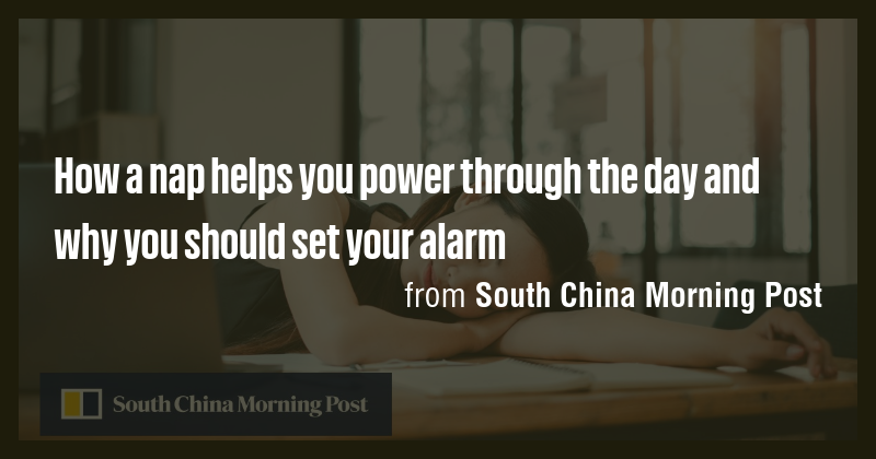 How a nap helps you power through the day and why you should set your ...