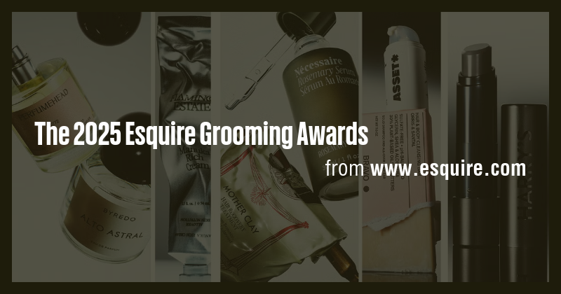 The 2025 Esquire Grooming Awards - Briefly
